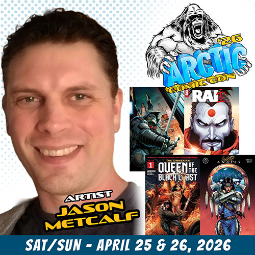Jason Metcalf - Arctic Comic Con